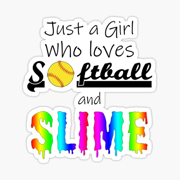 "JUST A GIRL WHO LOVES SOFTBALL AND SLIME T-Shirt Sticker Gift Idea ...