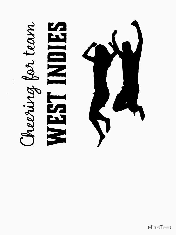 "Cheering for Team West Indies Cricket World Cup 2019" T-shirt for Sale ...