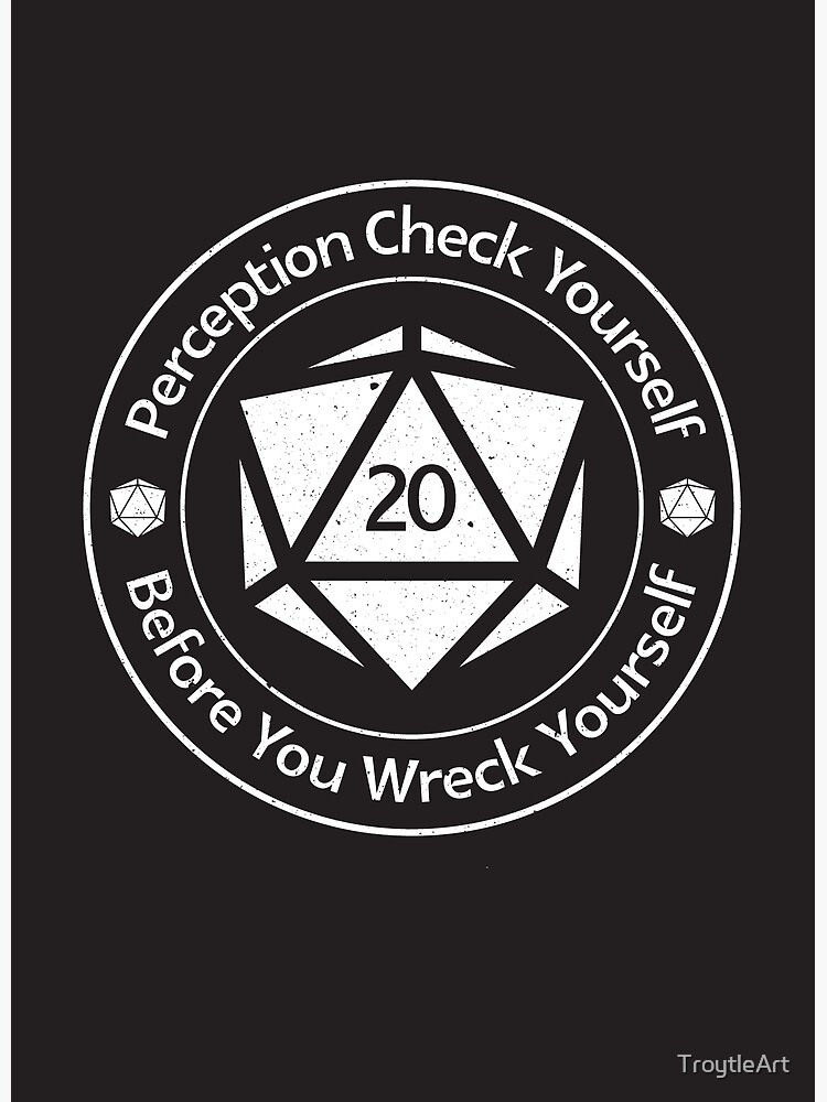 "Perception Check Yourself Before You Wreck Yourself" Poster for Sale ...