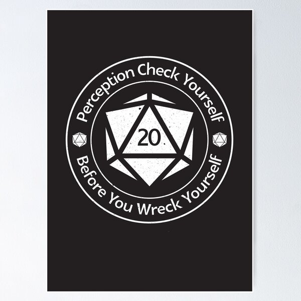 "Perception Check Yourself Before You Wreck Yourself" Poster for Sale ...