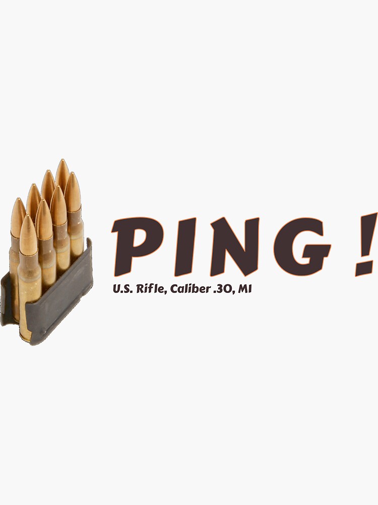 "M1 Garand - Ping!" Sticker for Sale by CabooseNomerson | Redbubble