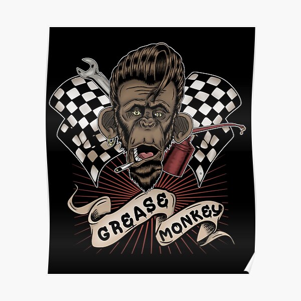 Grease Monkey Posters | Redbubble