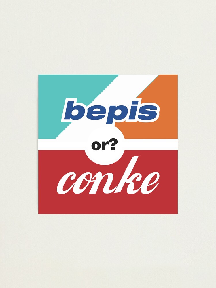 "bepis or conke" Photographic Print for Sale by talisampilan | Redbubble