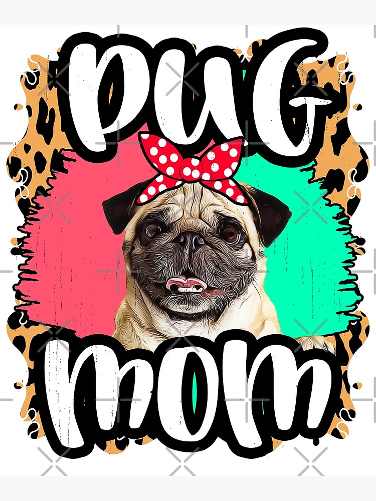 "Pug mom cute pugs dog owner lover funny gift" Photographic Print for ...