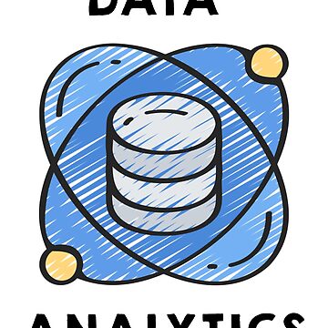 "Data Analytics and Data Science t-shirts and products" Poster for Sale by tshirtfandom | Redbubble