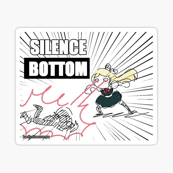 "Badly drawn SILENCE BOTTOM" Sticker for Sale by chibigaia | Redbubble