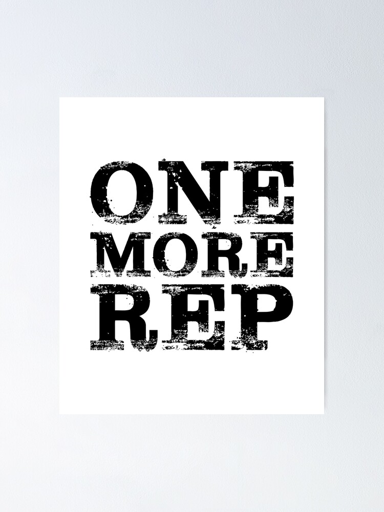 "One More Rep T-Shirt" Poster von HeavyLift | Redbubble