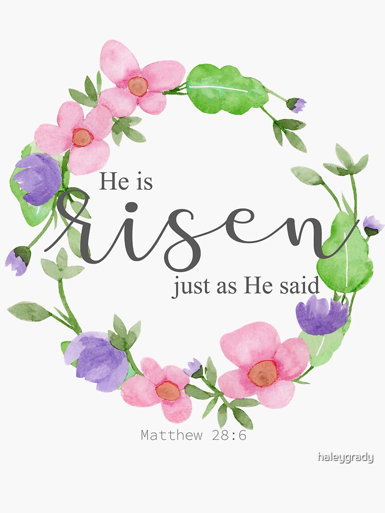 "He is Risen- an Easter reminder" Sticker for Sale by haleygrady ...