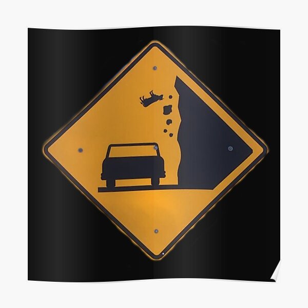 "Kern River Canyon Falling Cow Sign" Poster by KrazyDazey | Redbubble
