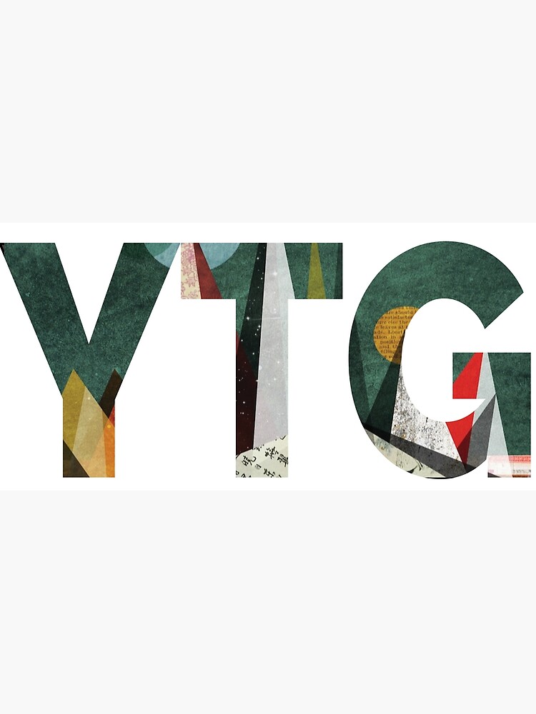 "YTG" Poster by ThinkinFlicka | Redbubble