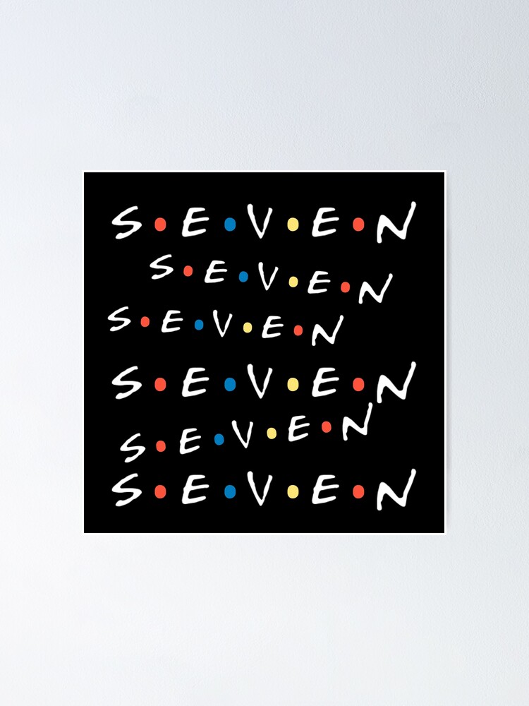 " Monica seven seven seven seven seven seven - friends" Poster by ...