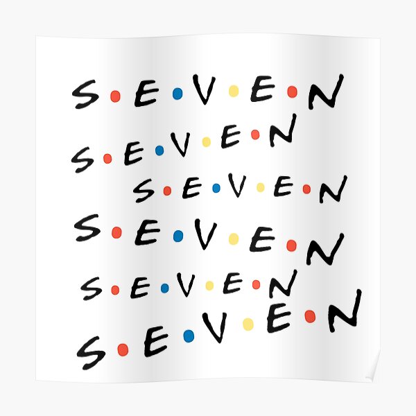 "Monica seven seven seven seven seven seven - friends" Poster for Sale ...