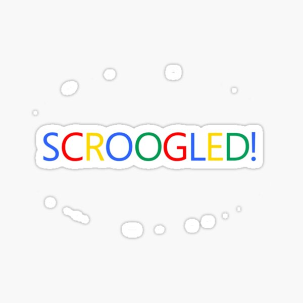 "Scroogled, Google memes" Sticker for Sale by avit1 | Redbubble