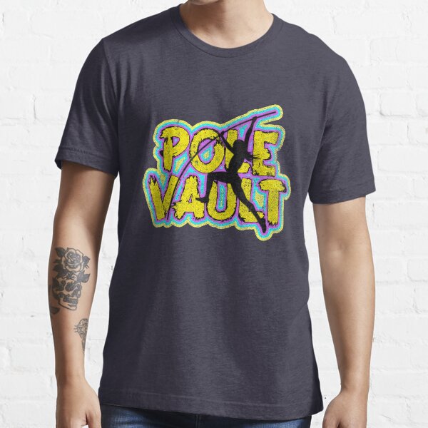 " Pole Vault - Fun Gift For Your Girl Pole Vaulter" T-shirt for Sale by ...