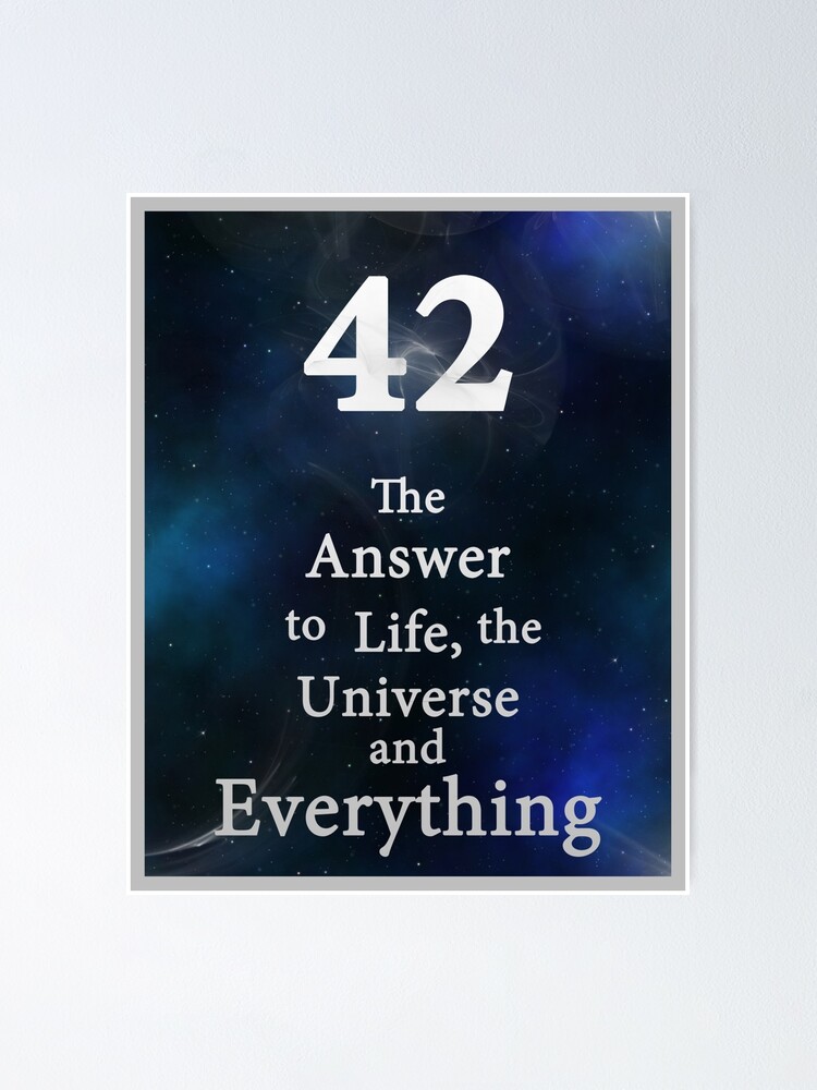"42 is the Answer" Poster for Sale by The-sign | Redbubble