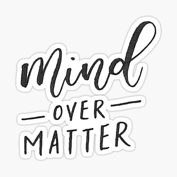 "Mind Over Matter Handlettered Calligraphy Sticker" Sticker by ...
