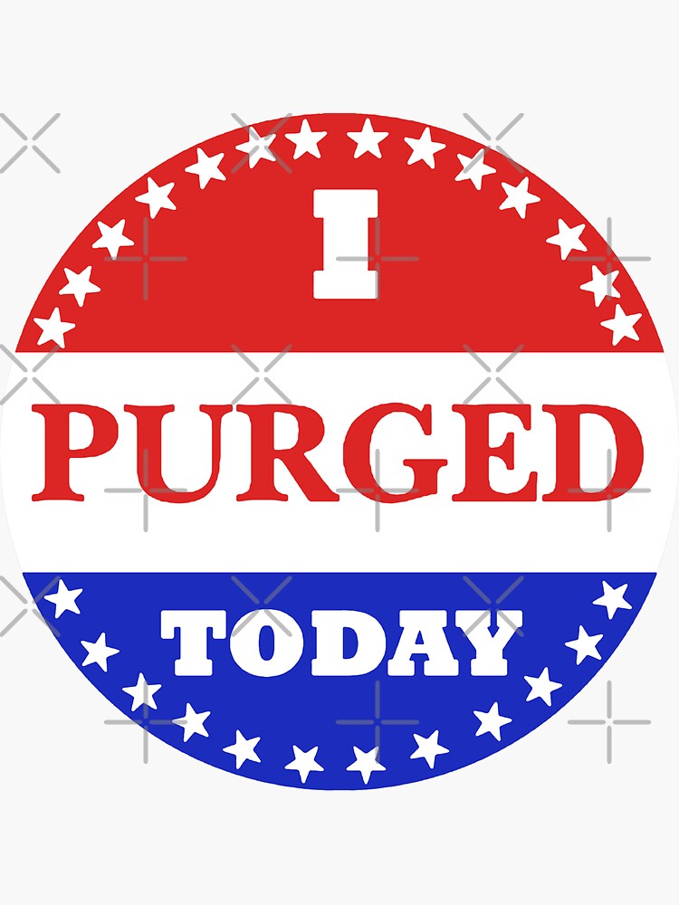 "I Purged Today" Sticker for Sale by FantasySkyArt | Redbubble