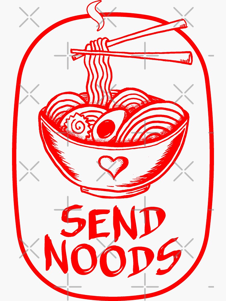 "Send Noods!" Sticker for Sale by uselessnyc | Redbubble