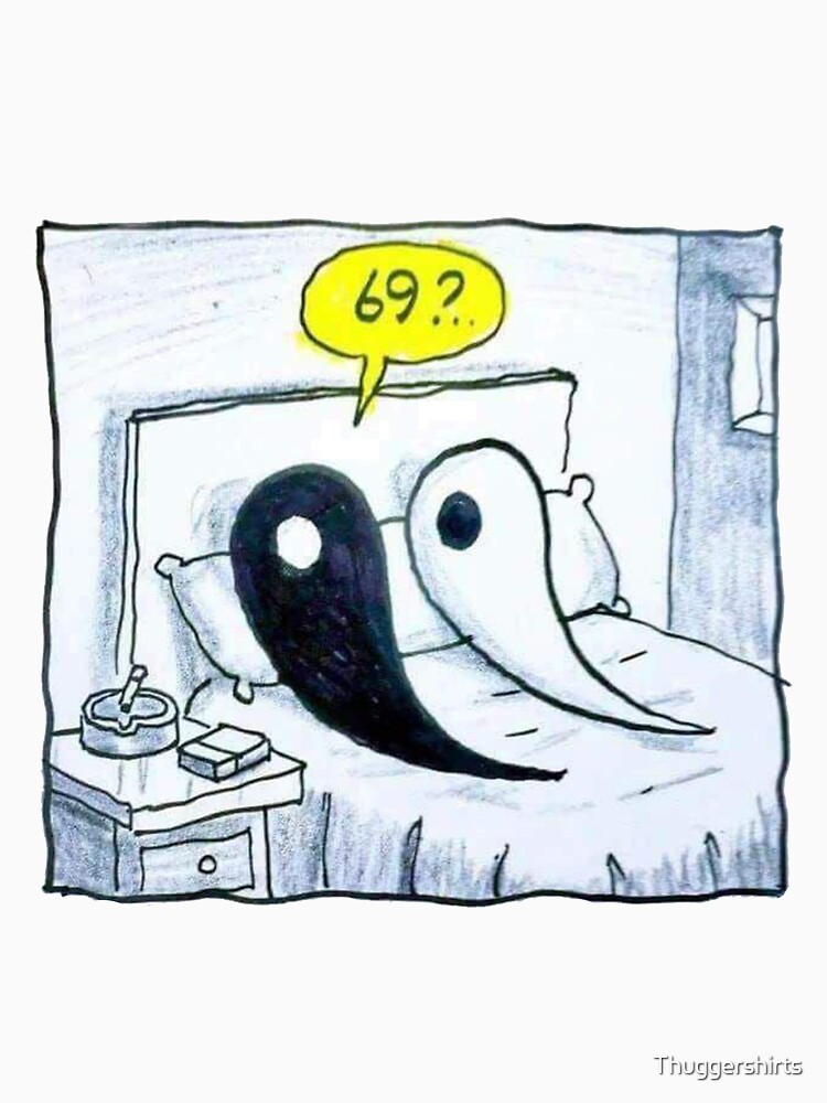 "Yin and Yang 69" T-shirt by Thuggershirts | Redbubble