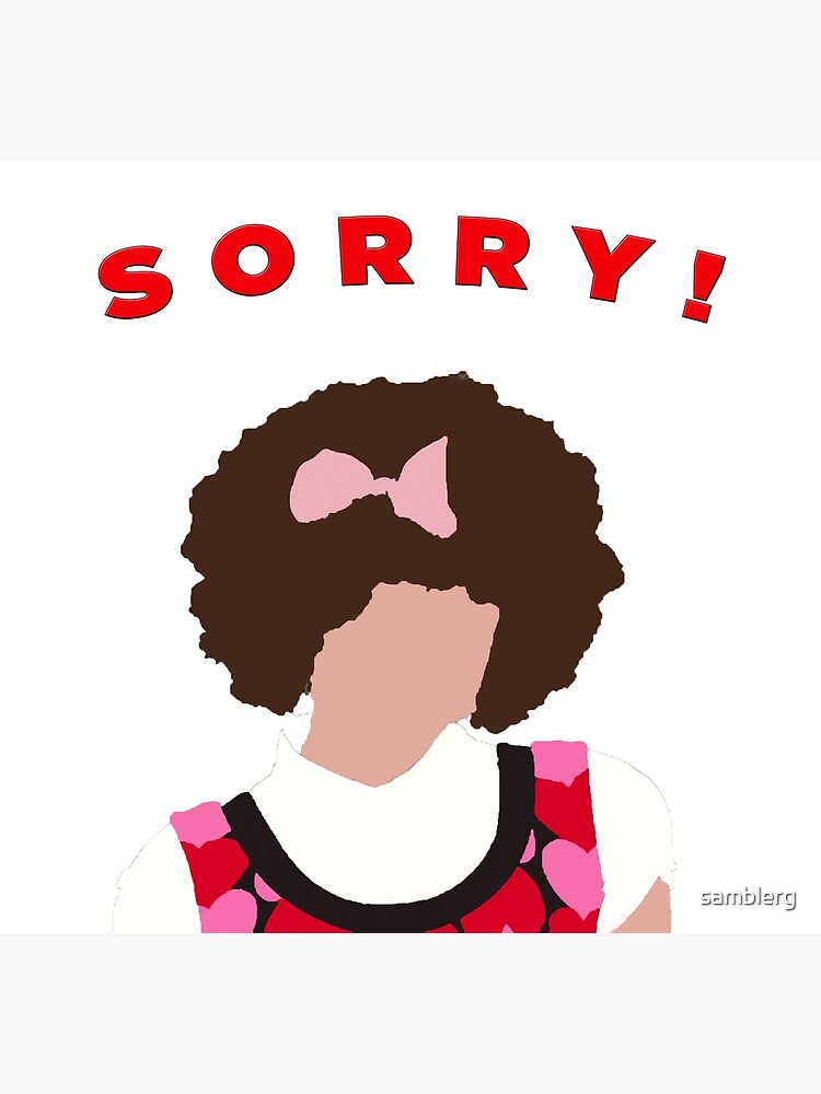 "Sorry! Gilly" Poster for Sale by samblerg | Redbubble