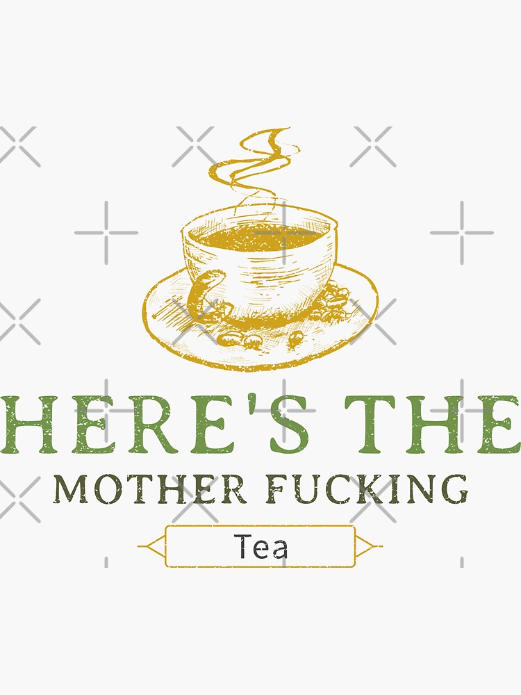 "Heres The Tea" Sticker for Sale by TheFlying6 | Redbubble