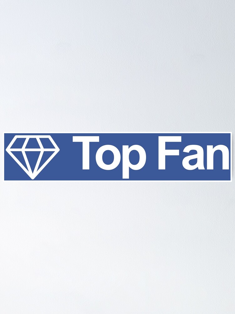 "Top Fan Badge" Poster for Sale by Paul Foreman | Redbubble