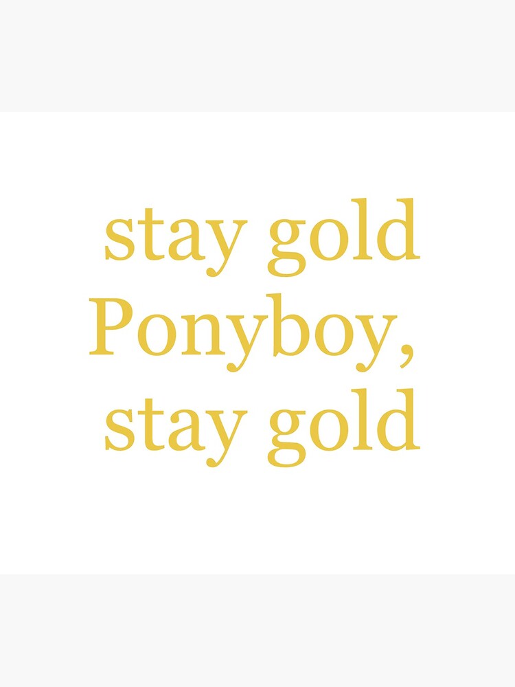 "the outsiders stay gold" Poster by mack7000 | Redbubble