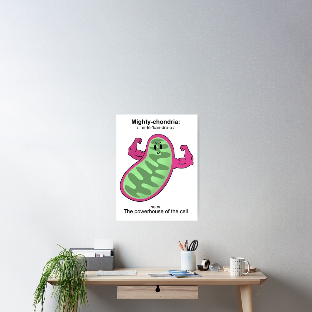 "Mighty Mitochondria" Poster by ebhcardinal | Redbubble