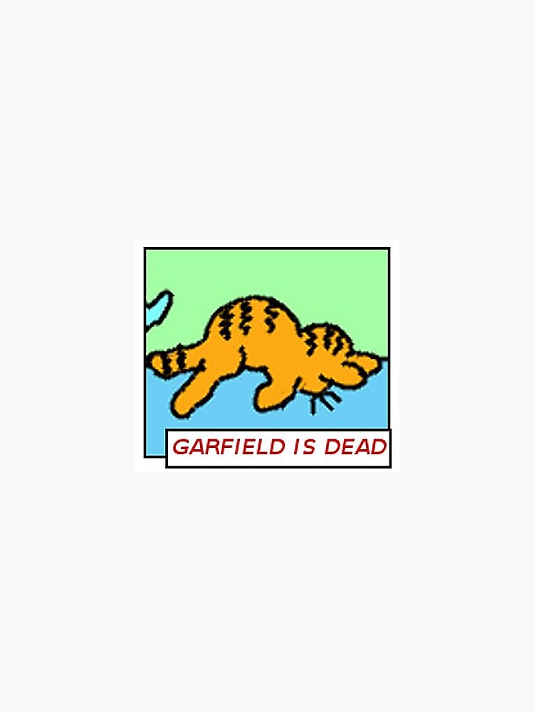 "Garfield is Dead" Sticker for Sale by AuroraCelery | Redbubble