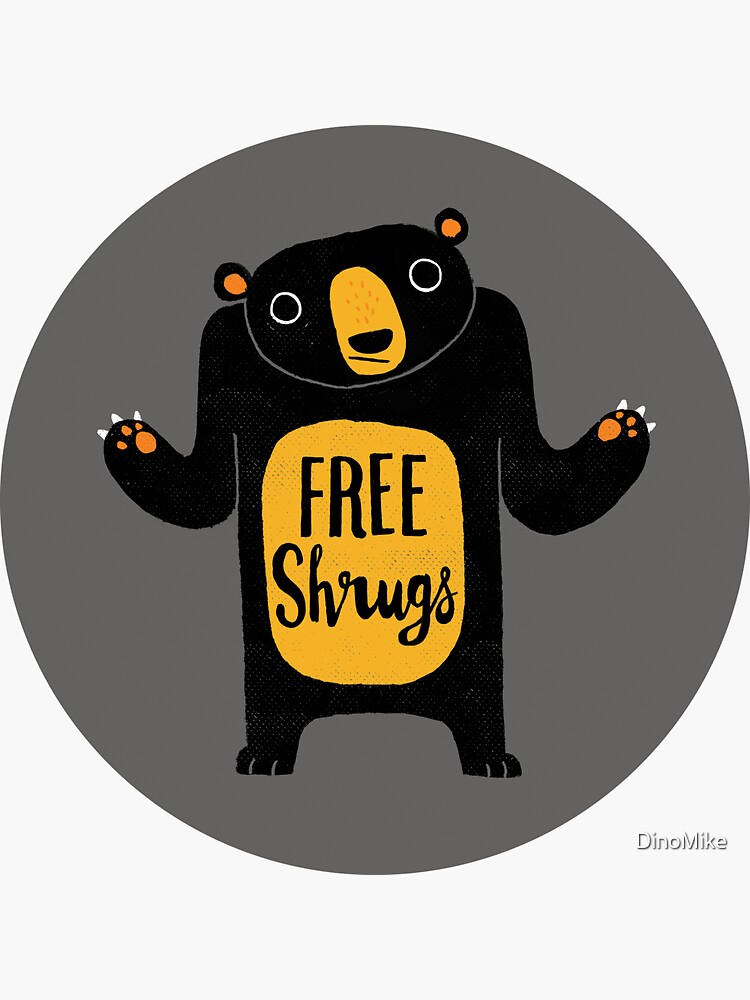 "Free Shrugs" Sticker for Sale by DinoMike | Redbubble