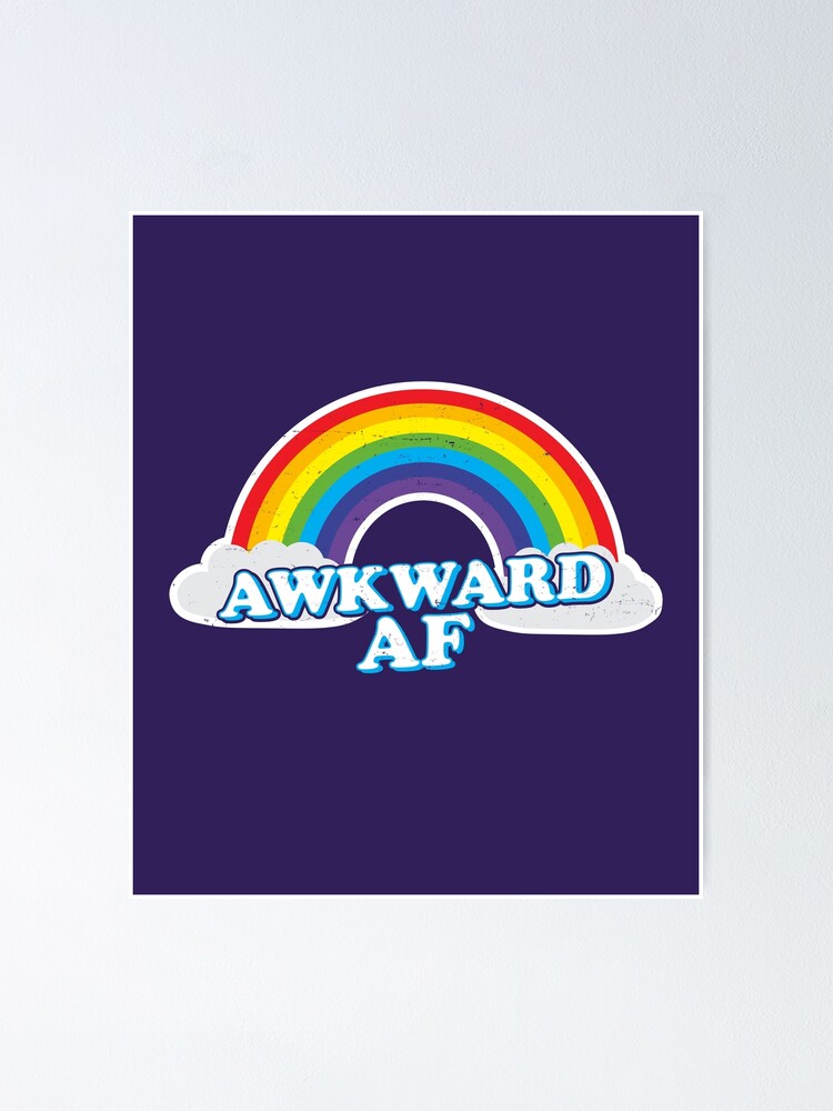 "Awkward AF Rainbow" Poster by petestyles | Redbubble