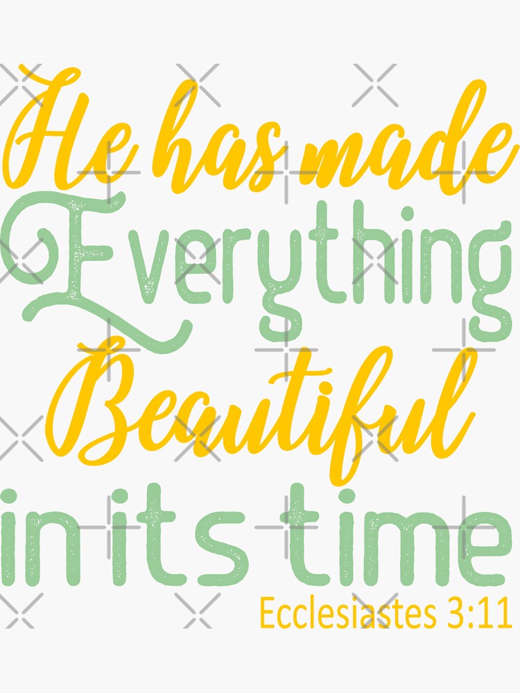 "He Has Made Everything Beautiful In Its Time - Bible Verse" Sticker ...