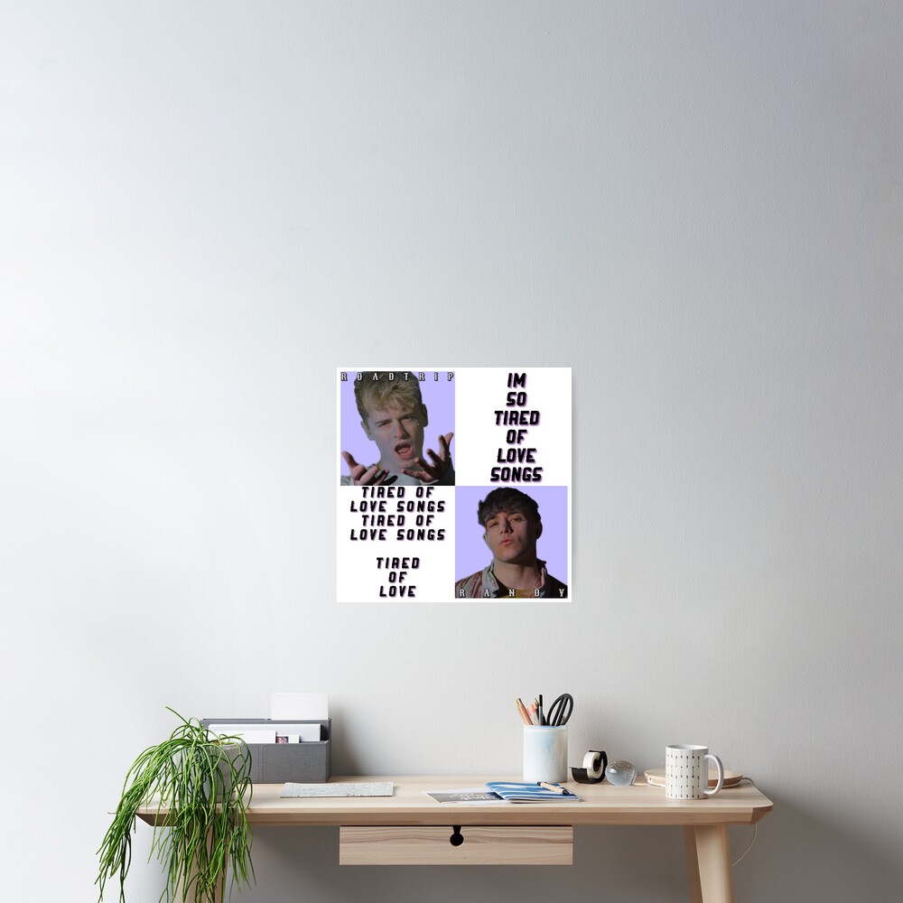 "Roadtriptv Randy I’m So Tired" Poster for Sale by megsarrt | Redbubble