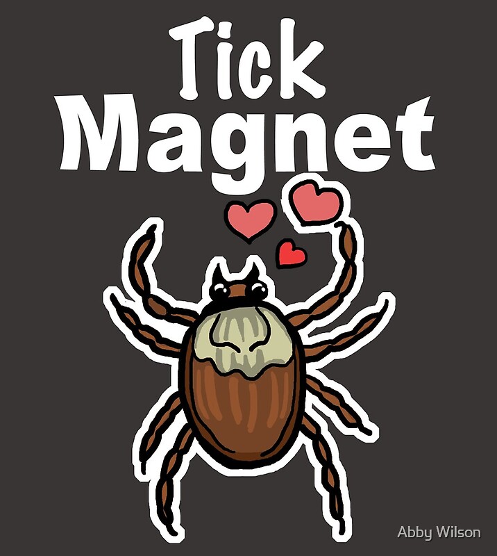"Tick Magnet" by Abby Wilson | Redbubble