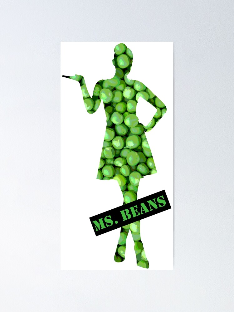 "Ms. Beans " Poster by AdiDsgn | Redbubble