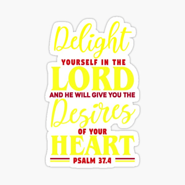 "Delight Yourself In The Lord - Bible Verse" Sticker by Espied | Redbubble