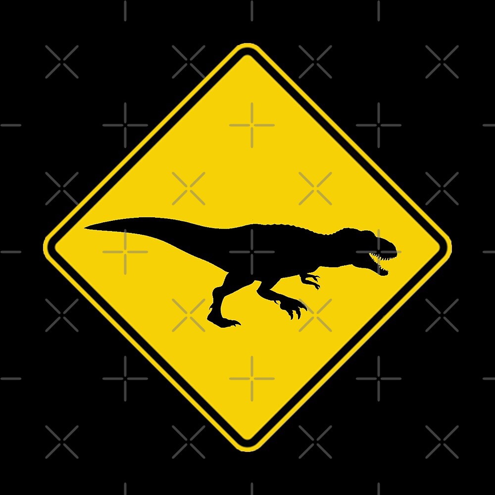 "Tyrannosaurus Rex T-Rex WARNING DANGER AHEAD SIGN : Variation 1 of 4 ...