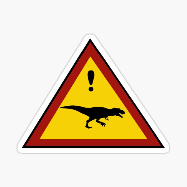 "Tyrannosaurus Rex T-Rex WARNING DANGER AHEAD SIGN : Variation 4 of 4 ...