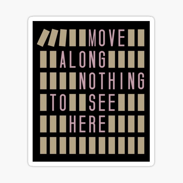 Nothing To See Here Stickers | Redbubble