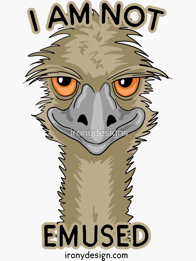 "I Am Not Emused Funny Emu Pun Orange" Sticker for Sale by ironydesigns ...