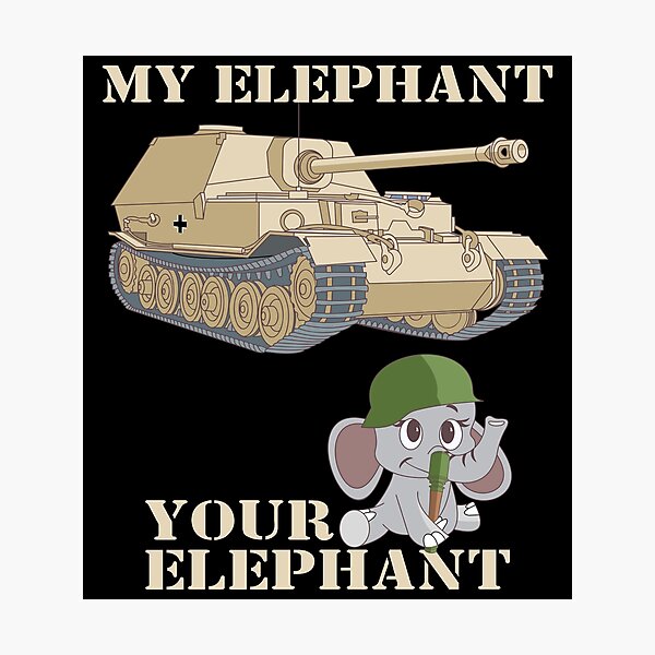"Elefant WWII Tank Destroyer Funny Elephant Meme" Photographic Print by ...
