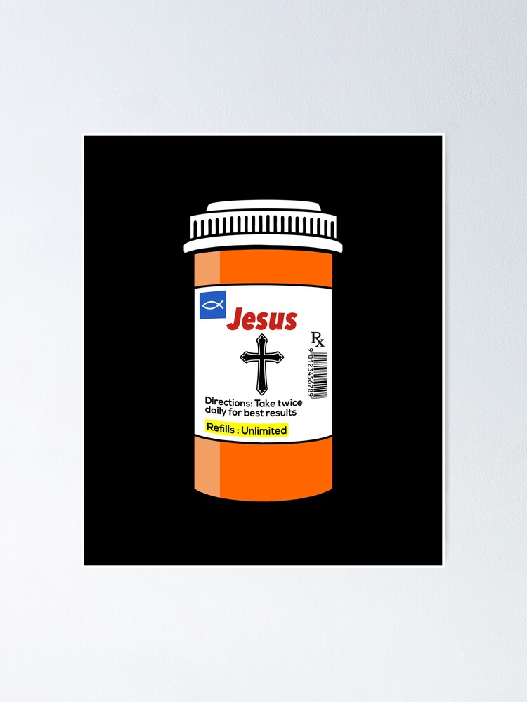 "Jesus Rx Prescription Bottle for Christians of All Types" Poster for ...
