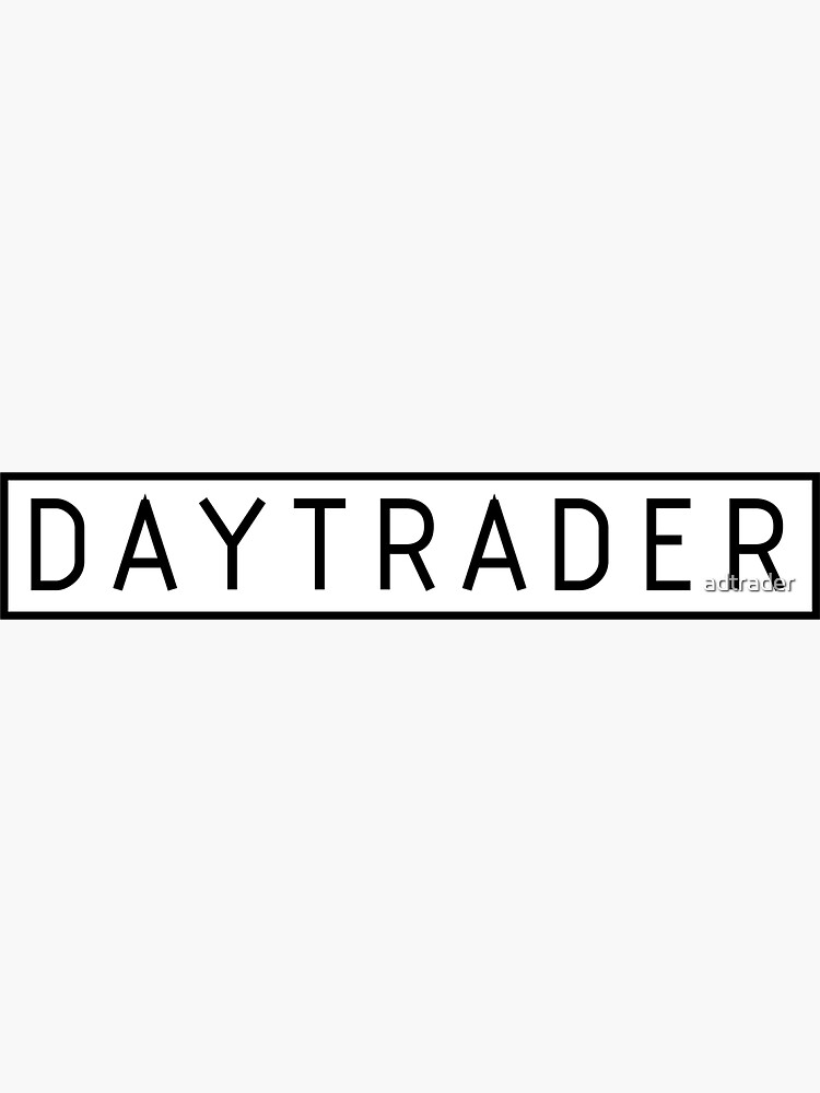 "Day Trader" Sticker for Sale by adtrader | Redbubble