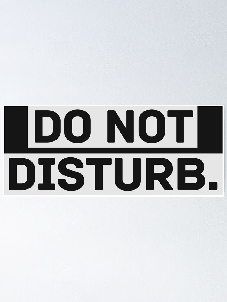 "[ DO NOT DISTURB ]" Poster for Sale by Bumcchi | Redbubble