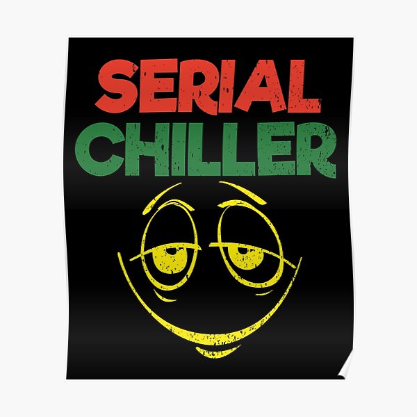 Póster «Serial Chiller Weed Funny Cannabis marihuana gráfico» de ...