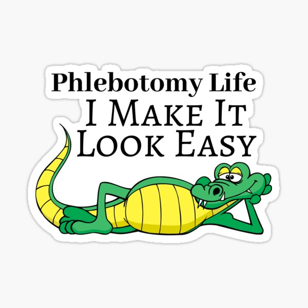Funny Phlebotomist Quotes Stickers | Redbubble