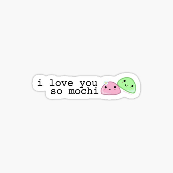 "i love you so mochi!" Sticker for Sale by polkadotbutton | Redbubble