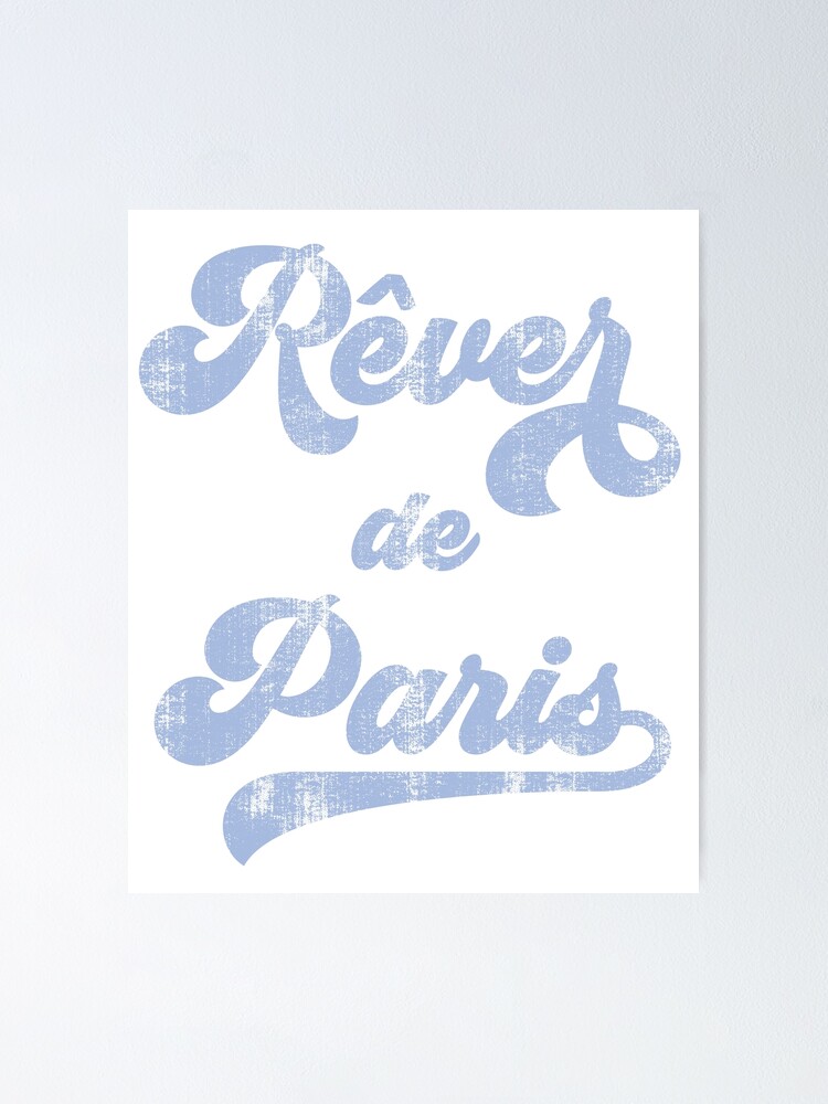 "French Quote - Rever de Paris" Poster for Sale by sparkpress | Redbubble