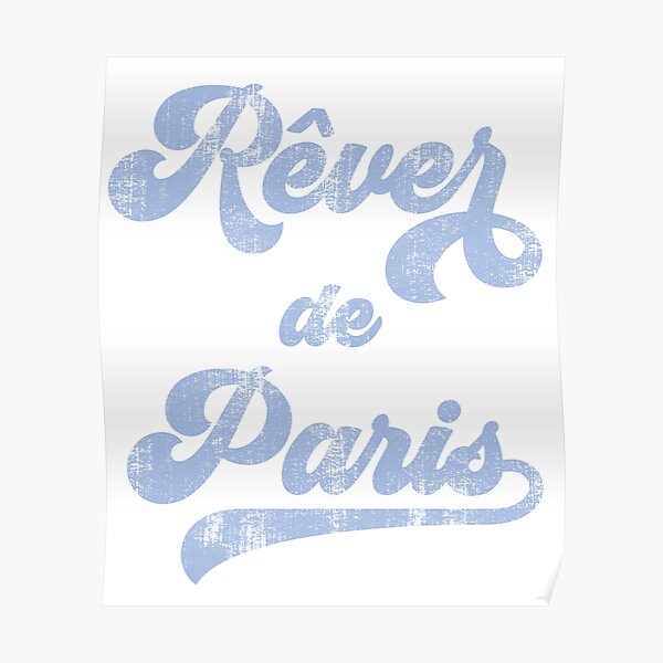 "French Quote - Rever de Paris" Poster for Sale by sparkpress | Redbubble