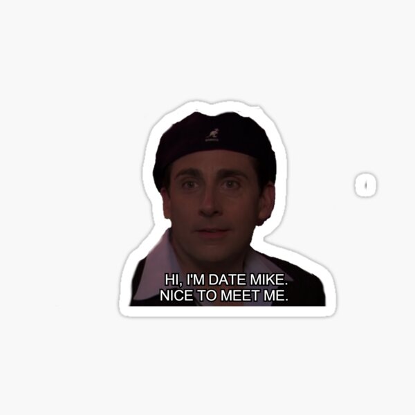Date Mike Stickers | Redbubble